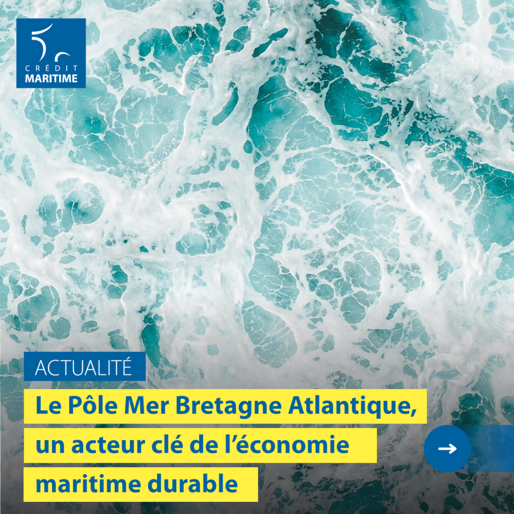 Le Pôle Mer Bretagne Atlantique | Crédit Maritime